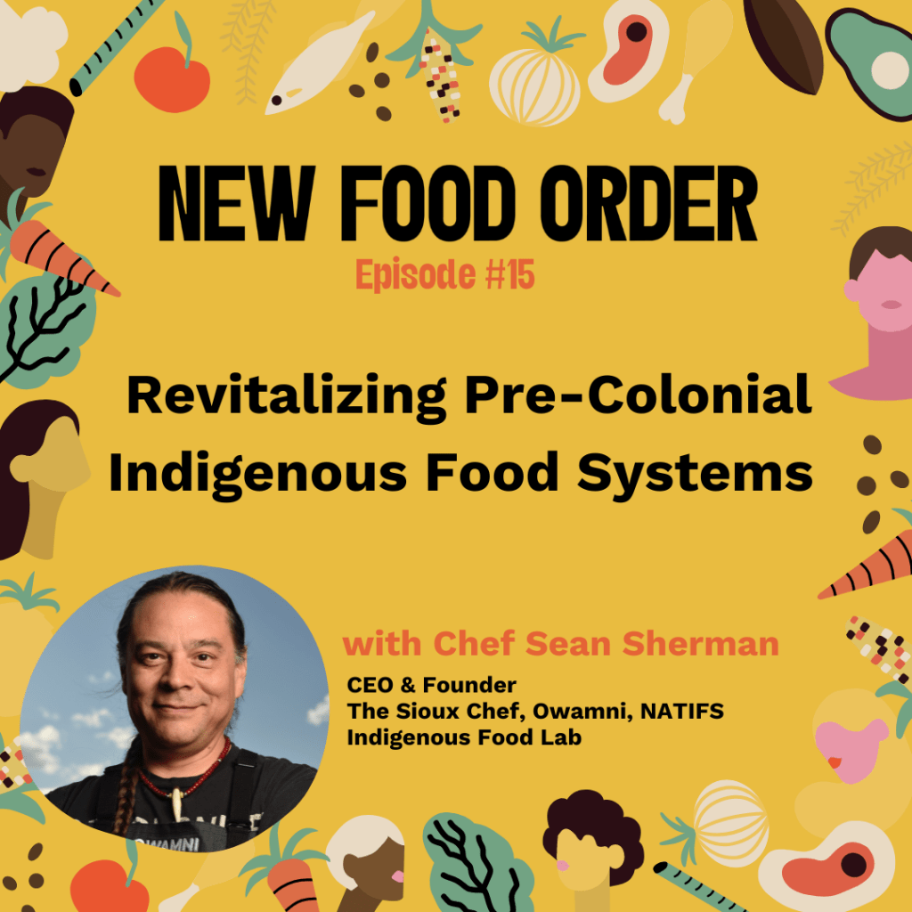 How Chef Sean Sherman is revitalizing indigenous food systems in the US